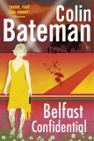 Belfast Confidential by Colin Bateman | Goodreads