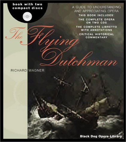 The Flying Dutchman (Black Dog Opera Library) by Richard Wagner | Goodreads