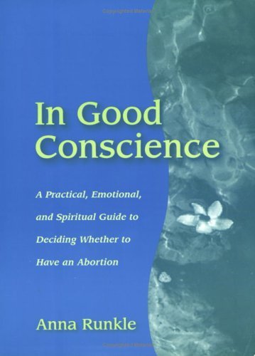 In Good Conscience: A Practical, Emotional and Spiritual Guide to ...