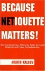 Because Netiquette Matters! by Judith Kallos | Goodreads