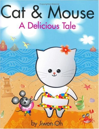 Cat & Mouse: A Delicious Tale by Jiwon Oh | Goodreads