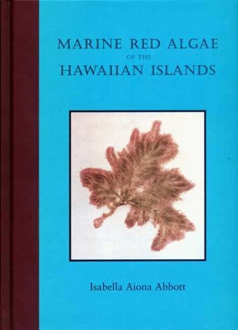 Marine Red Algae of the Hawaiian Islands by Isabella Aiona Abbott ...