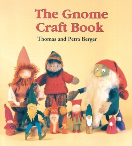 The Gnome Craft Book by Thomas Berger | Goodreads