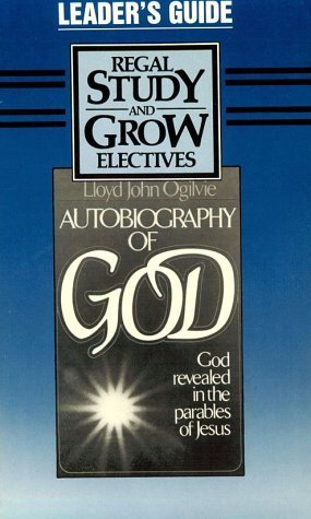 Auto Biography of God by Lloyd John Ogilvie | Goodreads