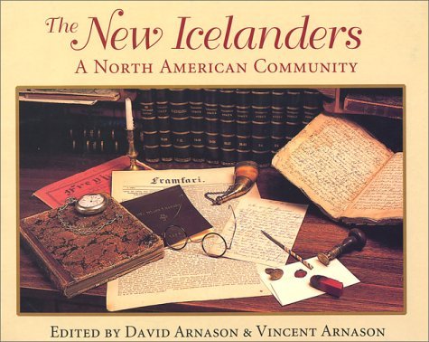 The New Icelanders: A North American Community by David Arnason | Goodreads