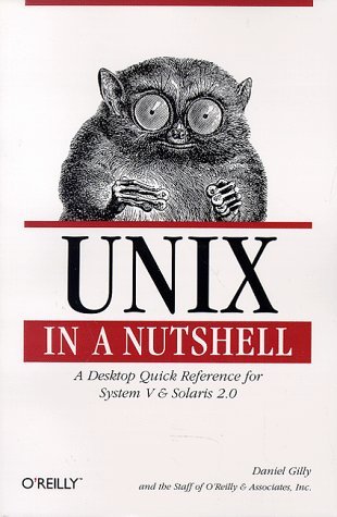 Unix in a Nutshell: A Desktop Quick Reference for System V & Solaris 2.0 by Daniel Gilly | Goodreads