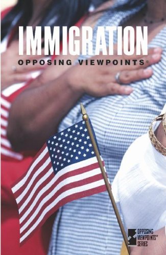Immigration: Opposing Viewpoints by Mary E. Williams | Goodreads