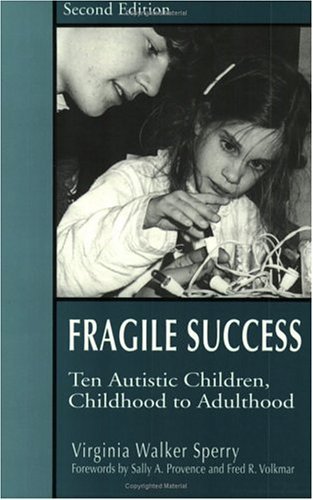 Fragile Success: Ten Autistic Children, Childhood to Adulthood by ...