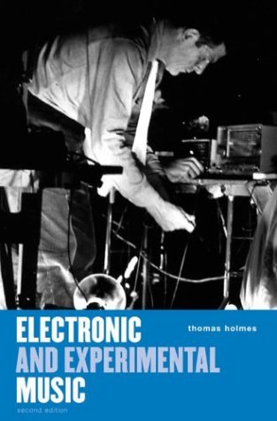 Electronic and Experimental Music: Foundations of New Music and New ...