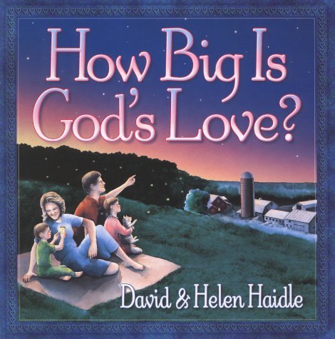 How Big Is God's Love? by Helen C. Haidle | Goodreads