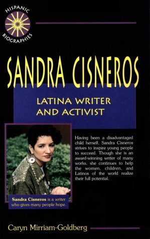 Sandra Cisneros: Latina Writer and Activist by Caryn Mirriam-Goldberg ...