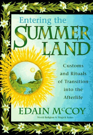 Entering the Summerland: Customs and Rituals of Transition into the ...