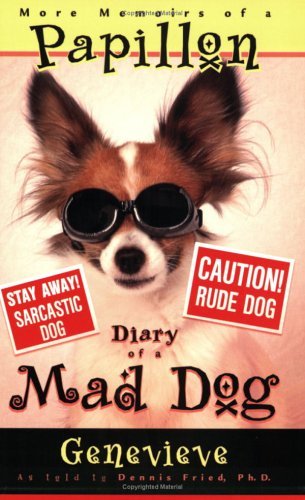 More Memoirs of a Papillon: Diary of a Mad Dog by Geneviève | Goodreads