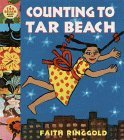 Counting to Tar Beach: A Tar Beach Board Book by Faith Ringgold | Goodreads