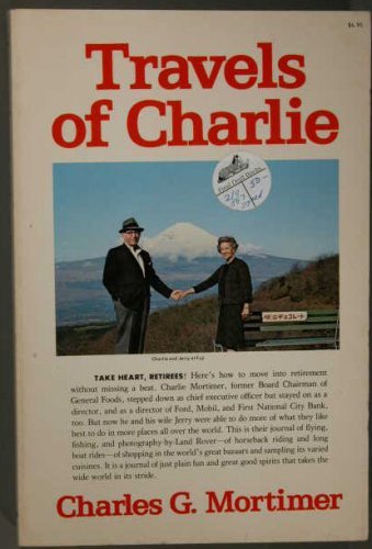 Travels of Charlie by Charles G. Mortimer | Goodreads
