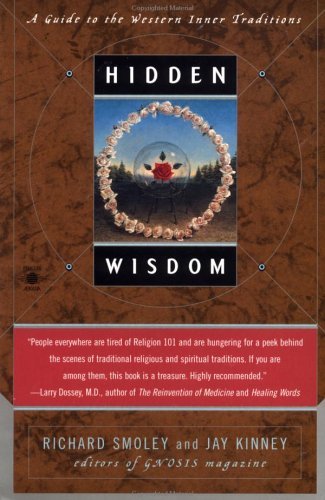 Hidden Wisdom: A Guide to the Western Inner Traditions by Richard ...