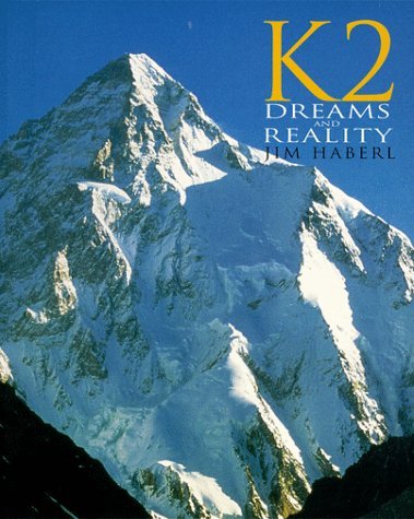 K2 Dreams and Reality (Raincoast Journeys) by Jim Haberl | Goodreads