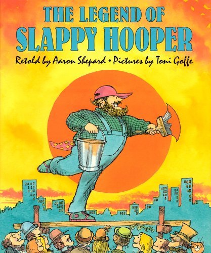 The Legend of Slappy Hooper: An American Tall Tale by Aaron Shepard ...