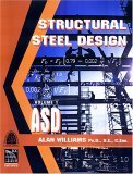 Structural Steel Design, Volume 1 ASD by Alan Williams | Goodreads