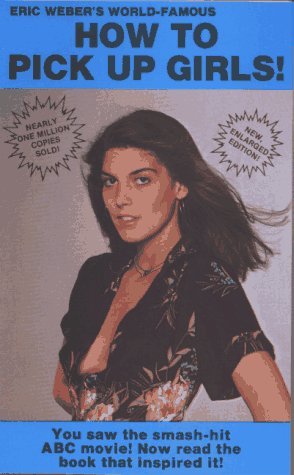 How to Pick Up Girls by Eric Weber | Goodreads