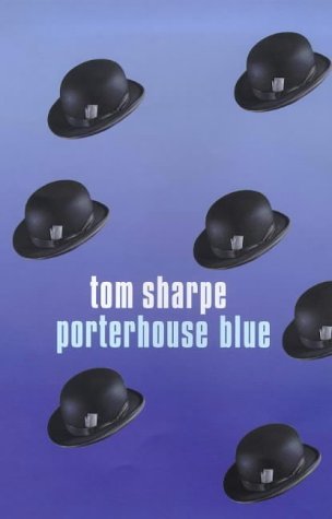 Porterhouse Blue (Porterhouse Blue, #1) by Tom Sharpe | Goodreads