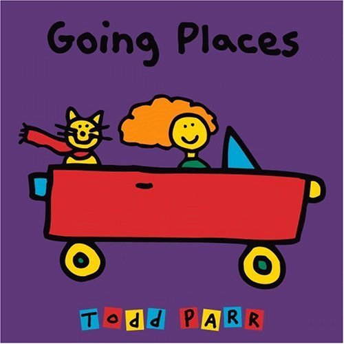 Going Places by Todd Parr | Goodreads