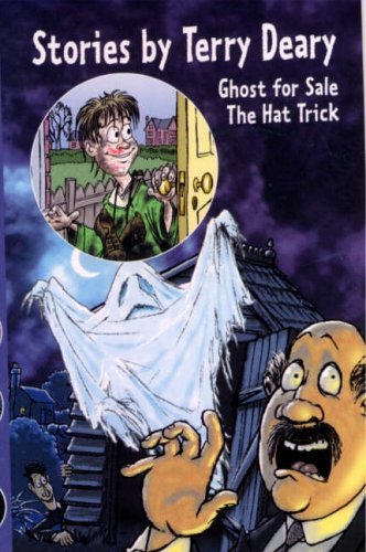Stories by Terry Deary: Ghost For Sale & The Hat Trick by Terry Deary ...