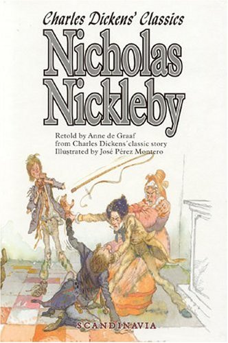 Nicholas Nickleby: Charles Dickens Classics by Anne de Graaf | Goodreads