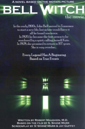 Bell Witch: The Movie by Robert Mickey Maughon | Goodreads