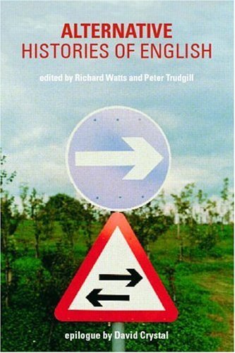 Alternative Histories of English by Richard J. Watts | Goodreads