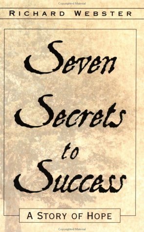 Seven Secrets to Success by Richard Webster | Goodreads