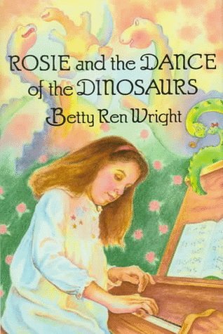 Rosie and the Dance of the Dinosaurs by Betty Ren Wright | Goodreads