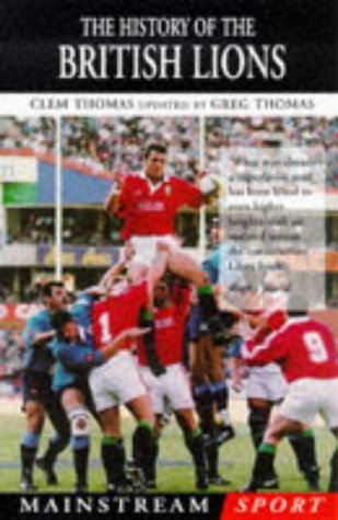 The History of the British Lions by Clem Thomas | Goodreads