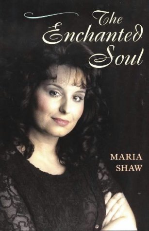 The Enchanted Soul by Maria Shaw | Goodreads