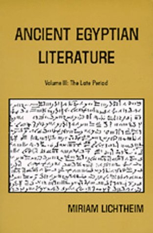 Ancient Egyptian Literature: Volume III: The Late Period by Miriam ...