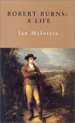 Robert Burns: A Life by Ian McIntyre | Goodreads