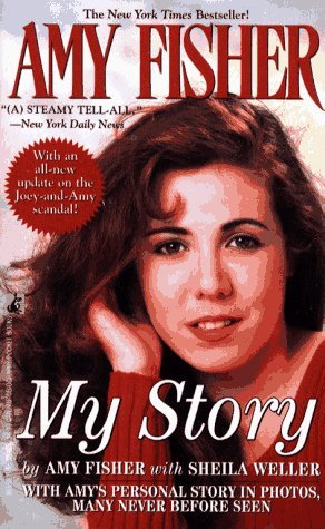 AMY FISHER: MY STORY by Amy Fisher | Goodreads