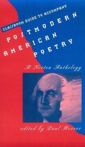 Classroom Guide to Accompany Postmodern American Poetry: A Norton ...