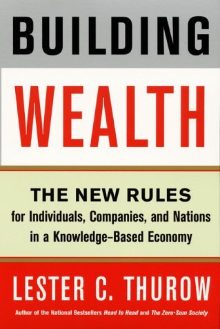 Building Wealth: The New Rules for Individuals, Companies & Nations in ...