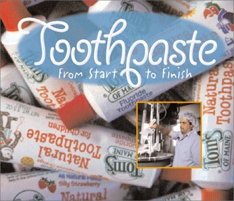 Toothpaste (Made in the USA) by Tanya Lee Stone | Goodreads