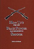 How To's For The Black Powder Cartridge Rifle Shooter by Paul A ...