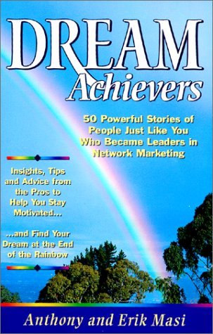 Dream Achievers : 50 Powerful Stories of People Just Like You Who ...