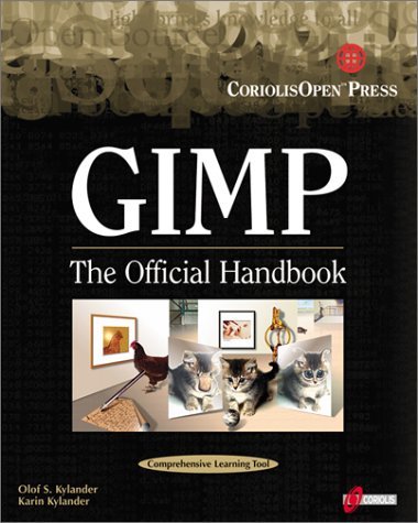 Gimp: The Official Handbook: Learn the Ins and Outs of Gimp from the ...