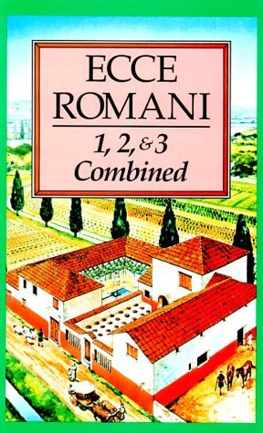 Ecce Romani 1-3: Meeting the Family/Rome at Last/Home and School by ...