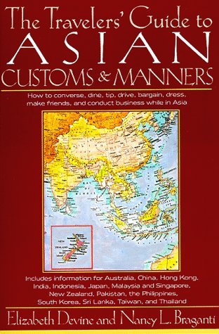 The Travelers' Guide to Asian Customs and Manners: How to Converse ...