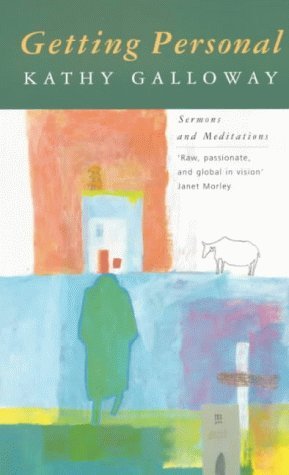 Getting Personal: Sermons and Meditations by Kathy Galloway | Goodreads
