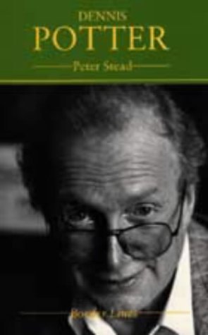 Dennis Potter (Border Lines Series) by Peter Stead | Goodreads
