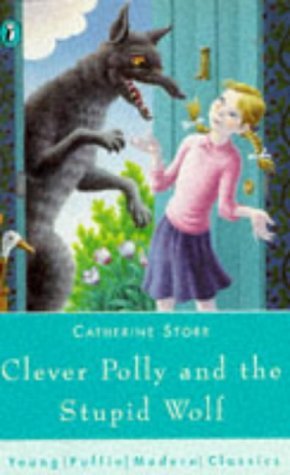 Clever Polly and the Stupid Wolf by Catherine Storr | Goodreads