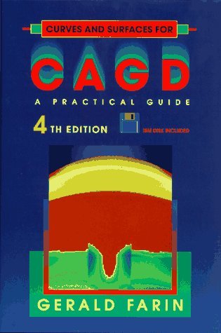 Curves and Surfaces for CAGD, Fourth Edition: A Practical Guide by Gerald Farin | Goodreads