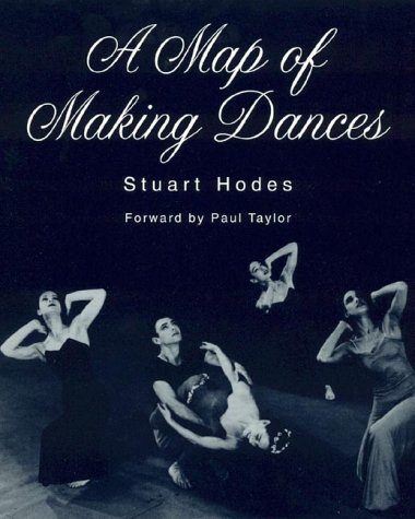 A Map of Making Dances by Stuart Hodes | Goodreads